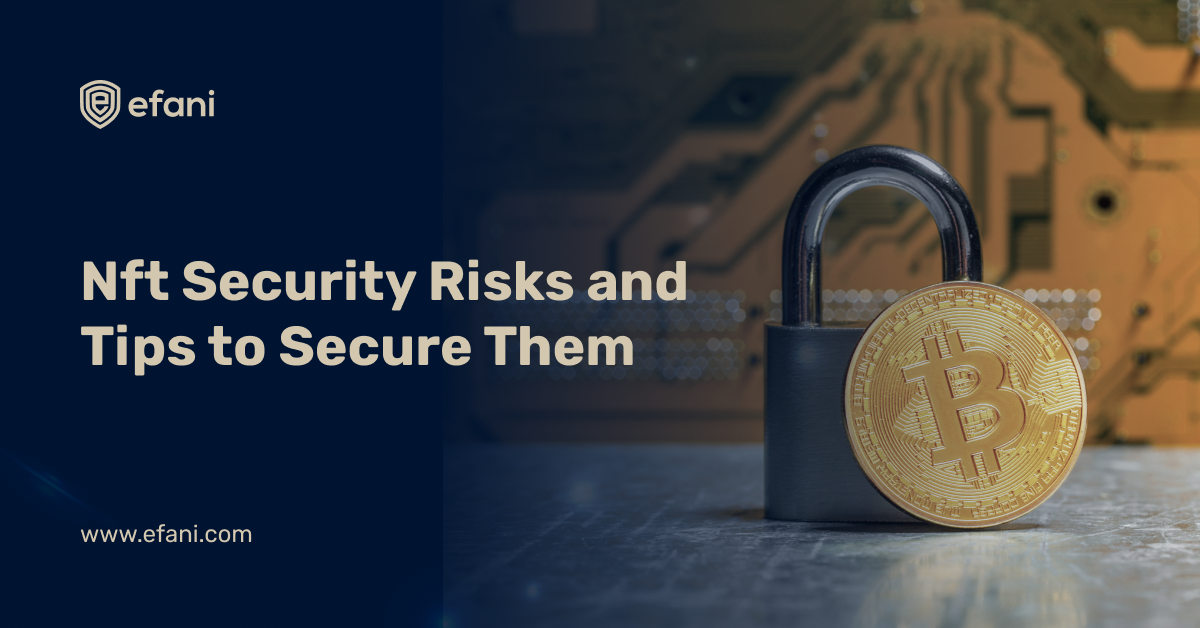 Nft Security Common Risks And Protection Tips To Secure Nfts